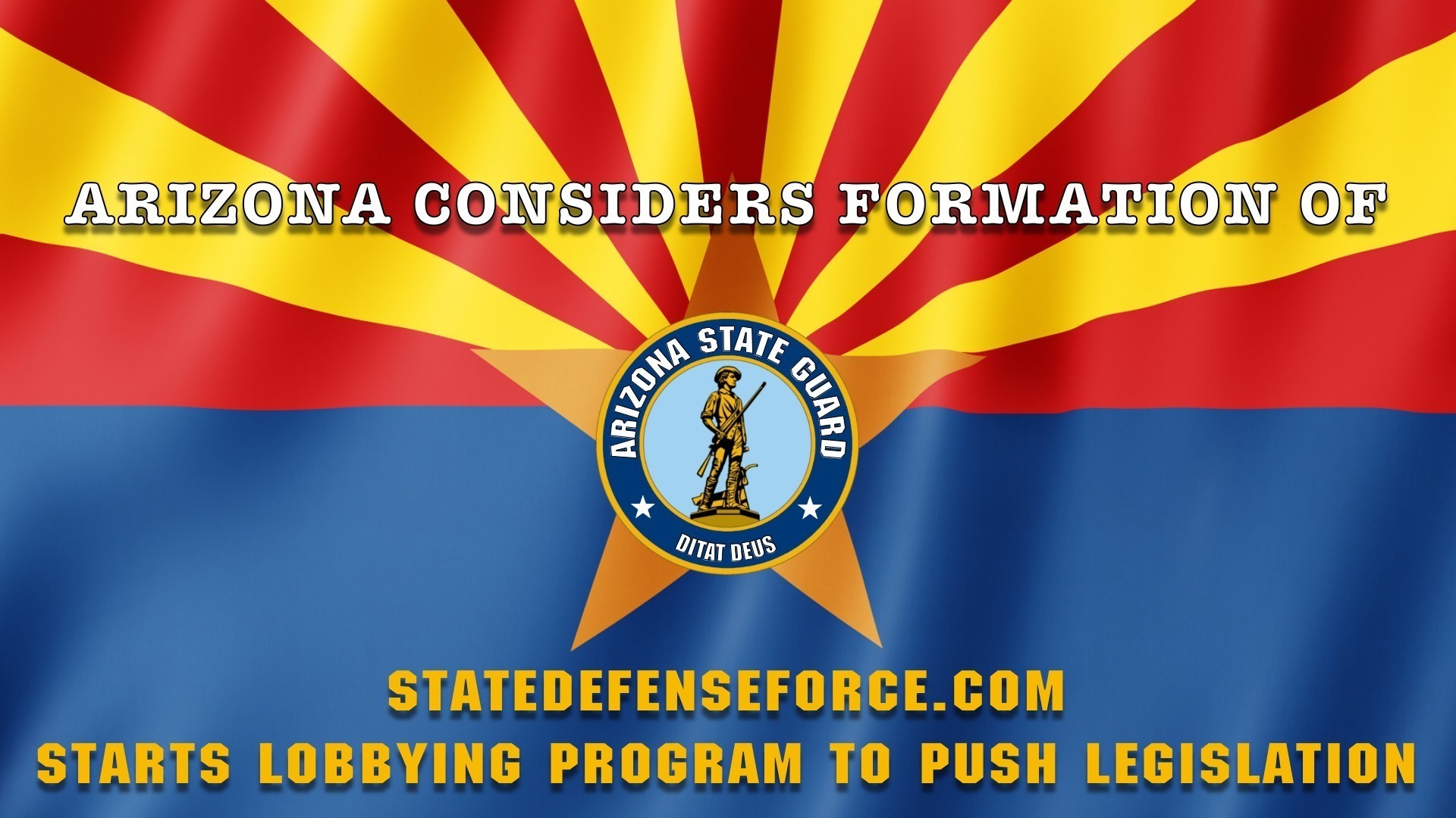 StateDefenseForce.com Takes the Lead in Lobbying for Arizona State ...