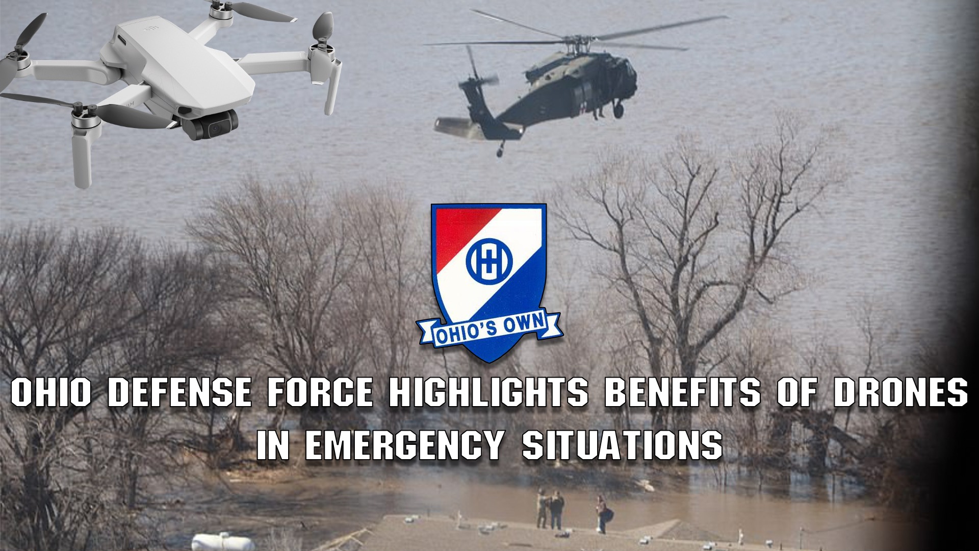 Ohio Defense Force Highlights Benefits of Drones in Emergency ...